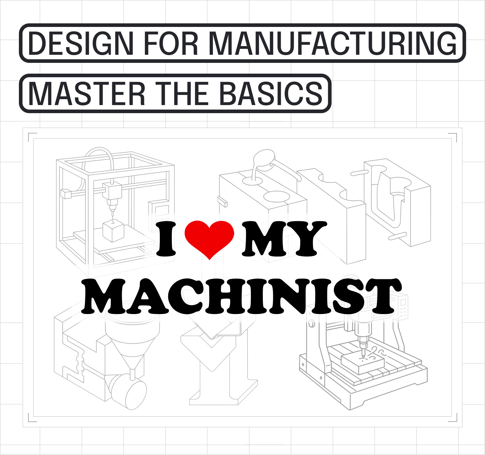 Master the Basics of DFM (& finally show your machinist some love) | Aug 15, 2025 | Chris Barton ...